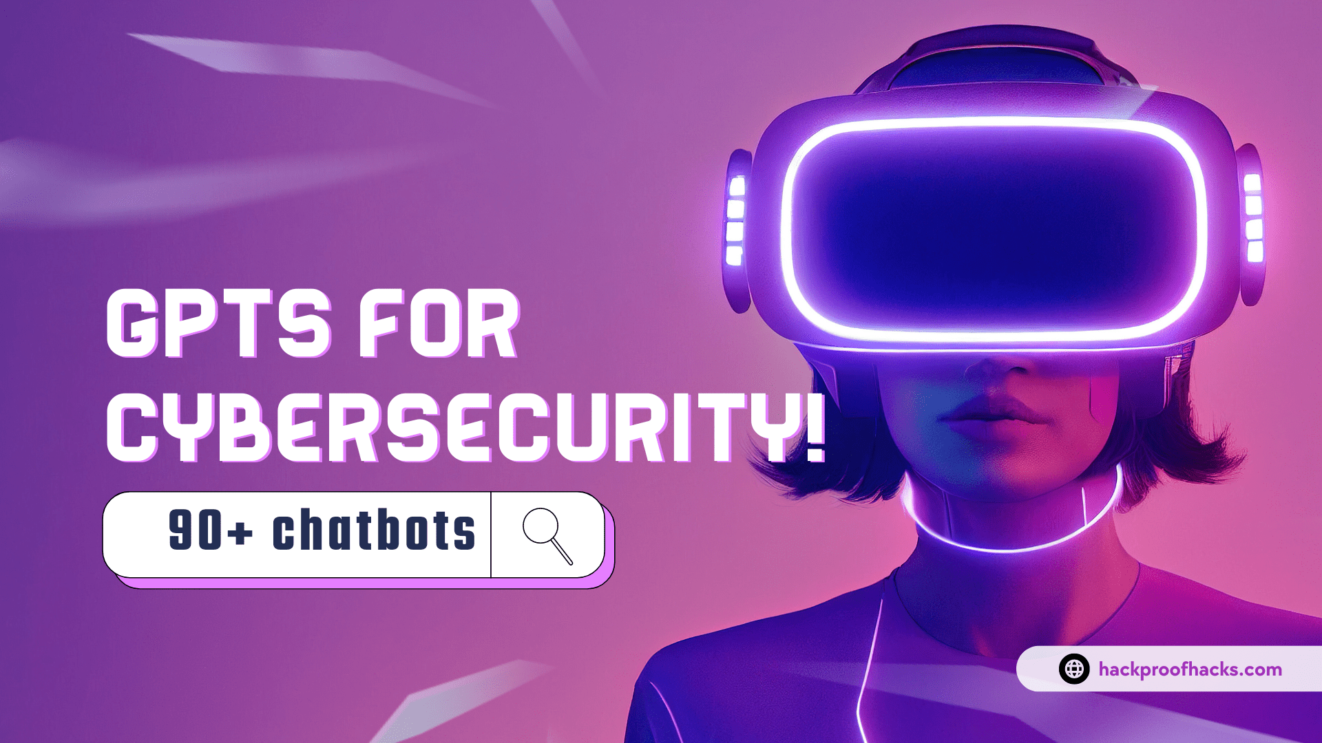 90+ Advanced Cybersecurity GPTs You Need to Know in 2024 - HackProofHacks
